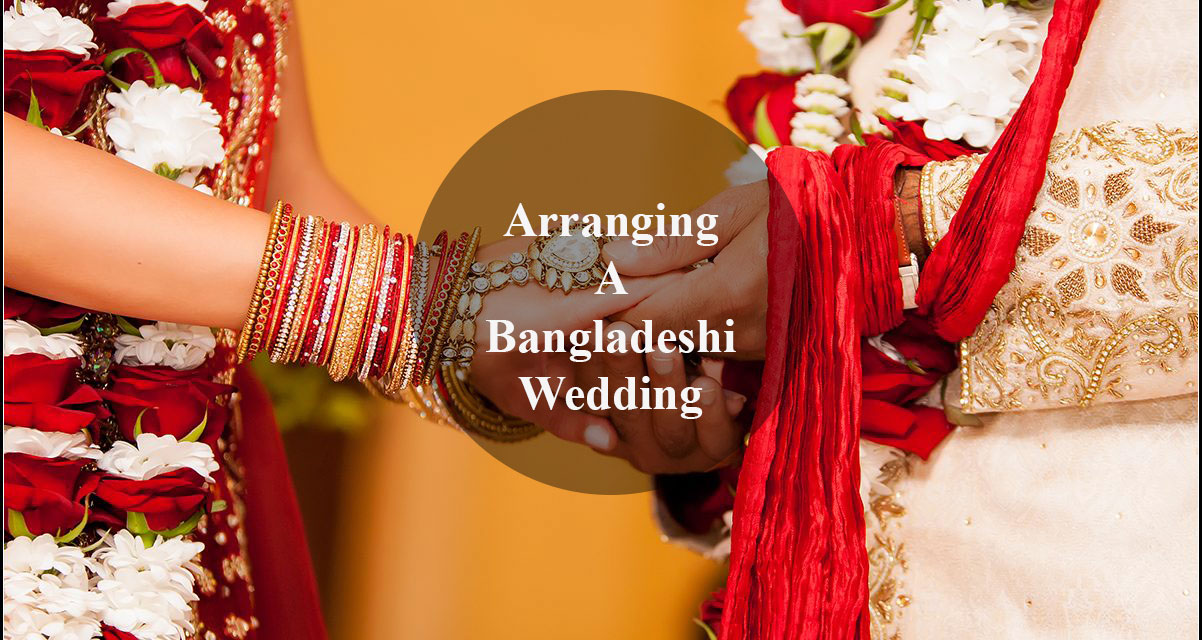 Biye Bazaar | Steps of Arranging a Bangladeshi Wedding